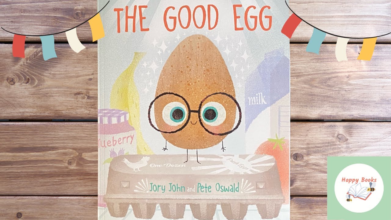 Kid's Read Aloud- The Good Egg by Jory John - YouTube