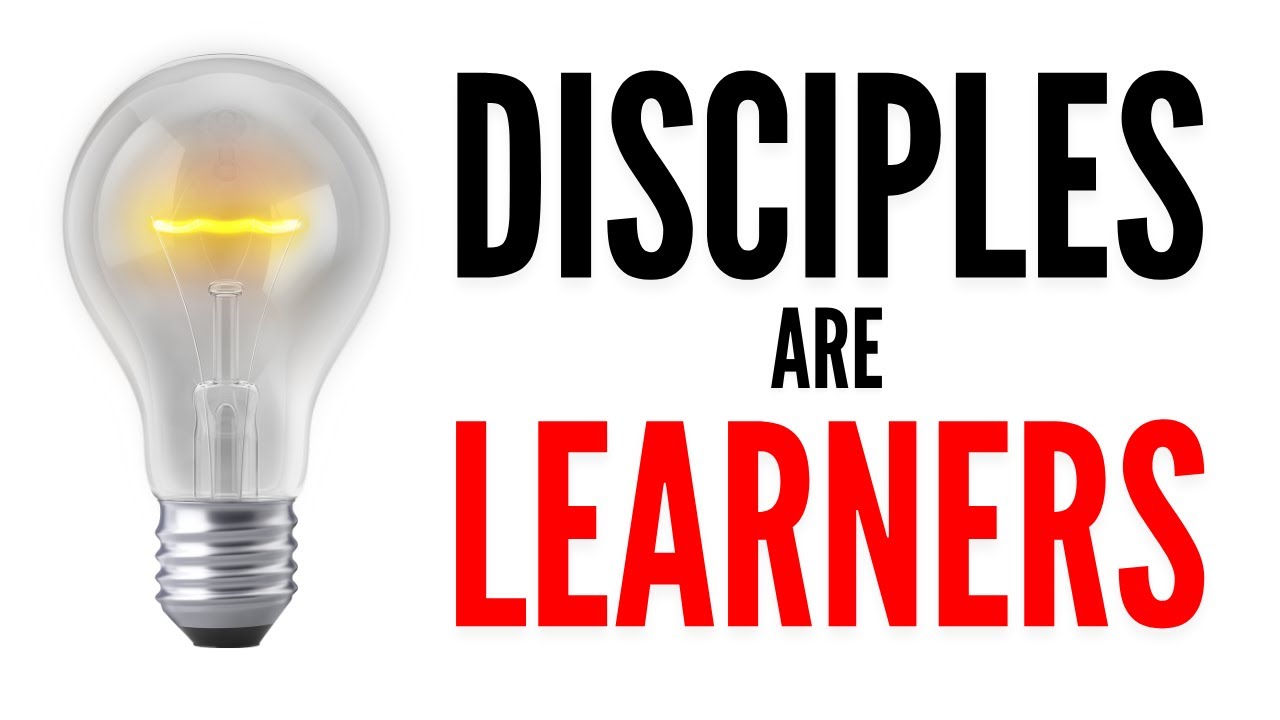 Discipleship 101: DISCIPLES ARE LEARNERS (Part 3) - YouTube