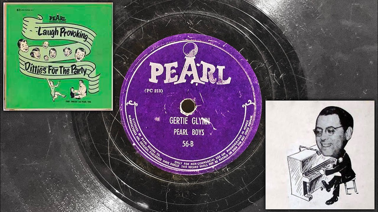 Pearl Boys (Larry Vincent) - Gertie Glynn ~1947 - YouTube