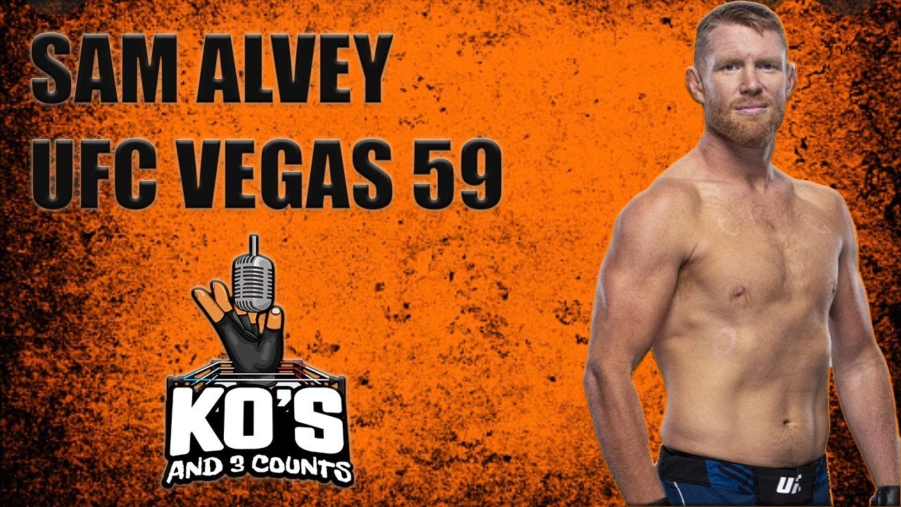 Sam Alvey talks HIGH STAKES for UFC Vegas 59 fight and his trip to WWE ...