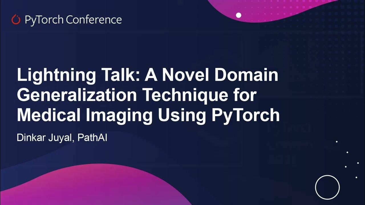 Lightning Talk: A Novel Domain Generalization Technique for Medical Imaging Using... - Dinkar ...
