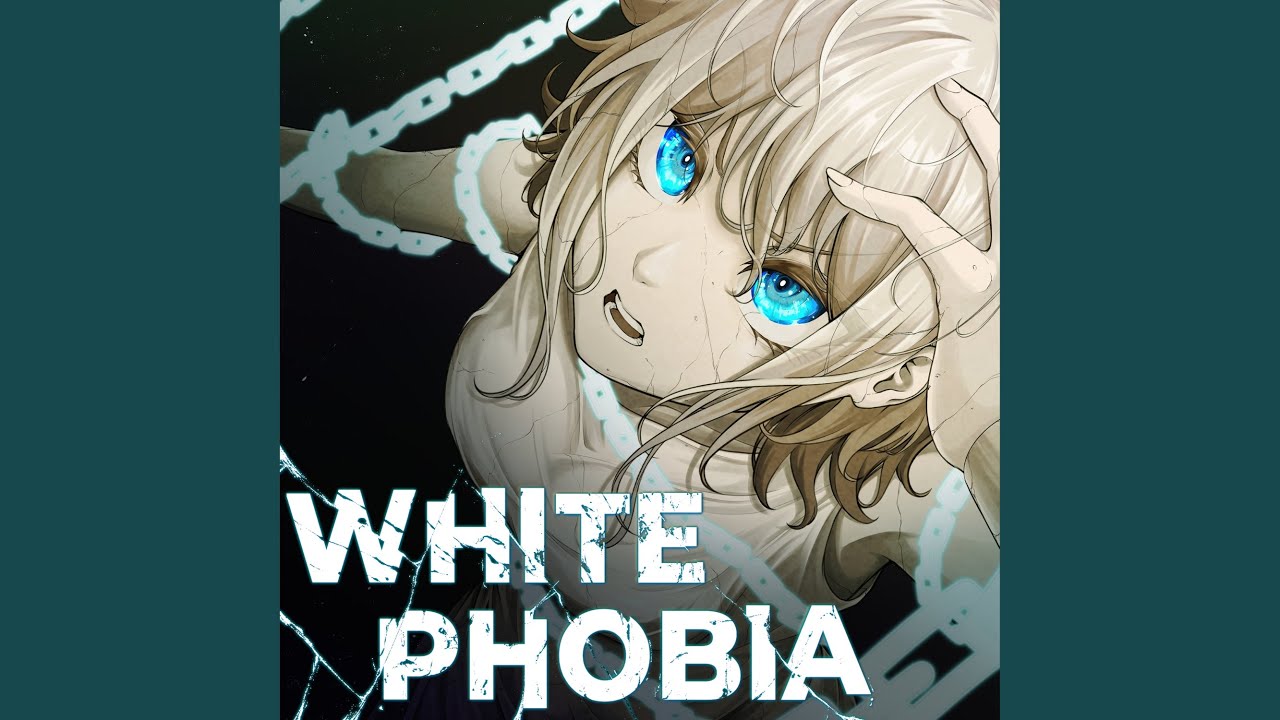 WHITE PHOBIA - YouTube