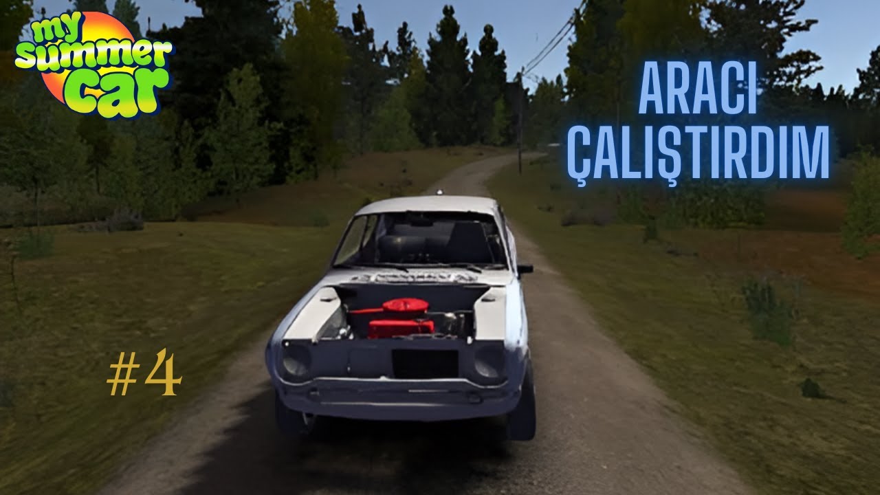 ARACI ÇALIŞTIRDIM ! //MY SUMMER CAR TÜRKÇE #4 - YouTube