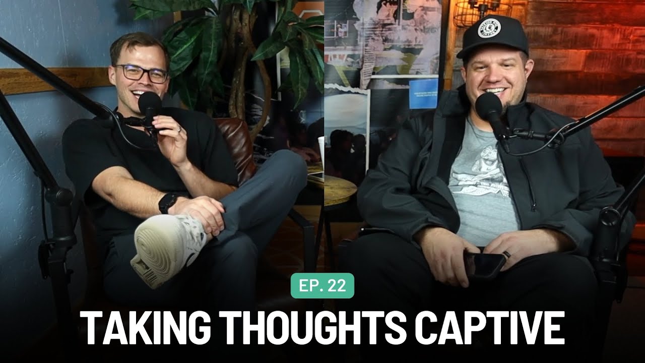 The Shop Podcast | Ep. 022 | Taking Thoughts Captive - YouTube