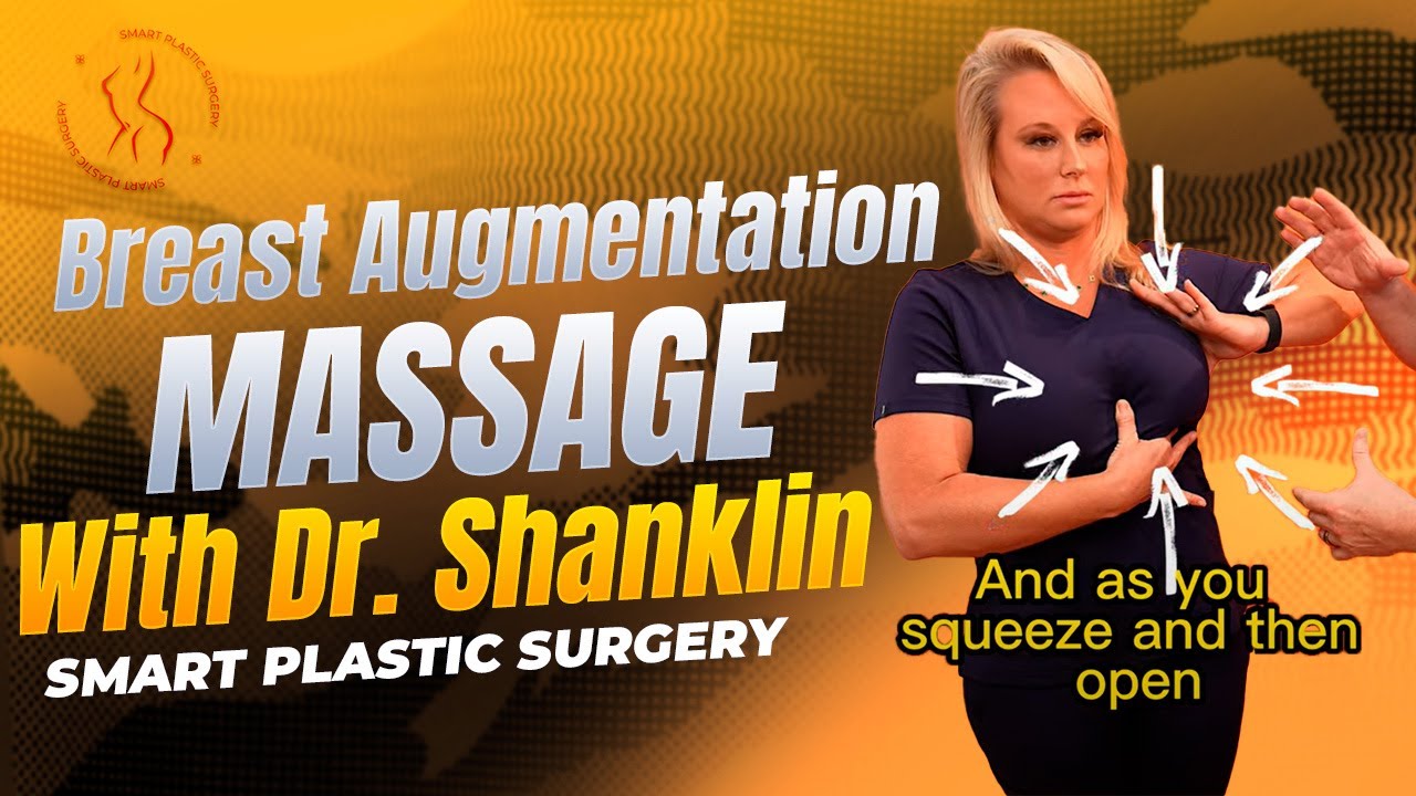 Breast Augmentation Massage: Techniques after surgery, Dr. Shanklin ...