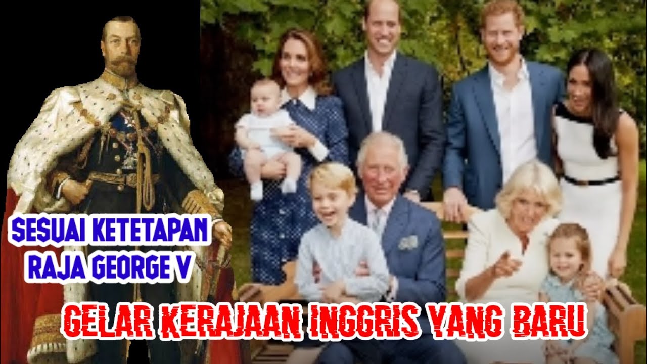 Sesuai Ketetapan Raja George V, Gelar Kerajaan Inggris Yang Baru - YouTube