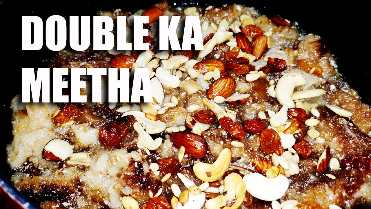 Double Ka Meetha Home Made Ramzan Special Double Ka Meetha Recipe