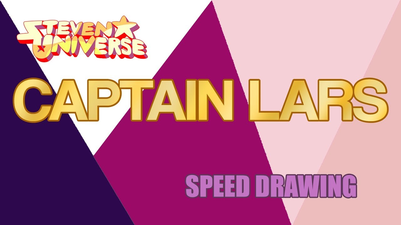CAPTAIN LARS (STEVEN UNIVERSE) - speed drawing | DROIDMONKEY - YouTube