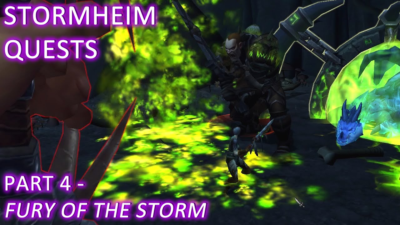WoW: Legion - Stormheim Quests, Part 4 - Fury of the Storm (Alpha ...