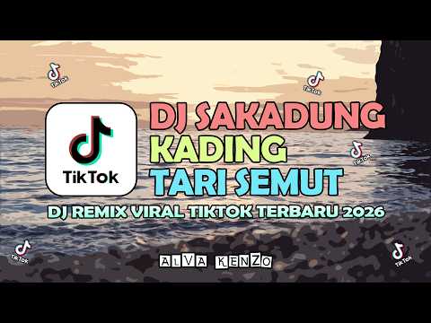 DJ EE SAKADUNG KADING | TARI SEMUR REMIX VIRAL TIKTOK