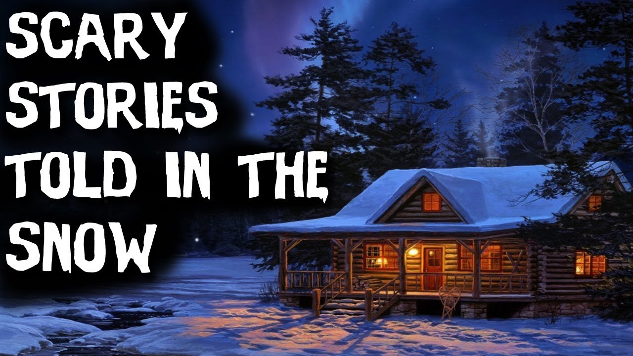 Scary Stoires Told In The Snow (TRUE Stories Snowstorm) - YouTube