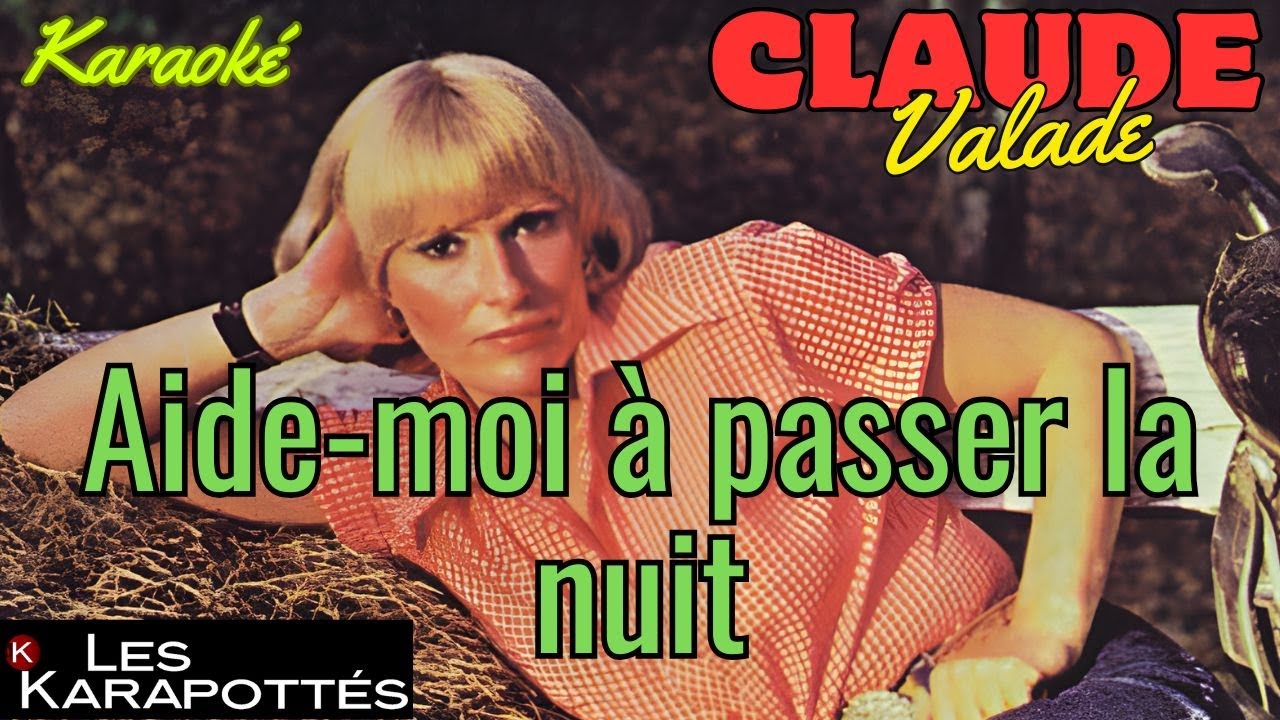 Claude Valade - Aide-moi à passer la nuit (Karaoké) - YouTube