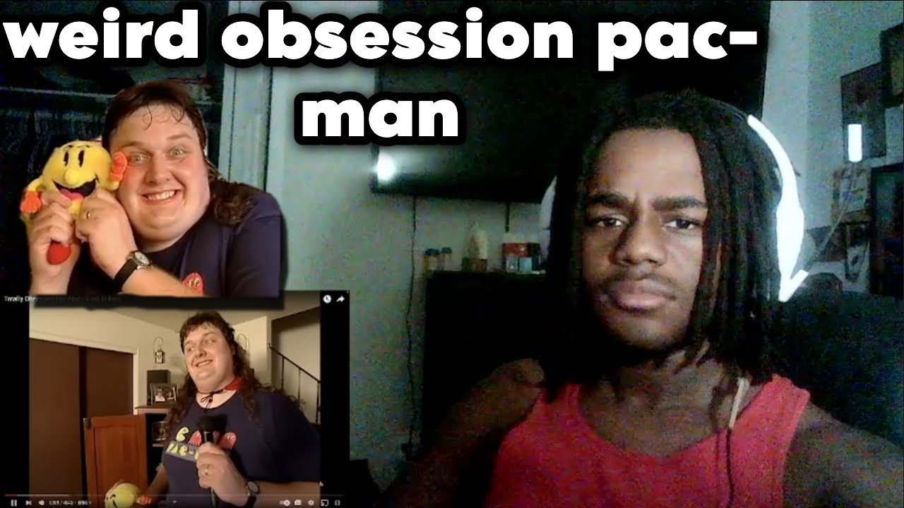 BROS OBSESSION IS MAD WEIRD.... | TOTALLY OBSESSED PAC-MAN REACTION ...