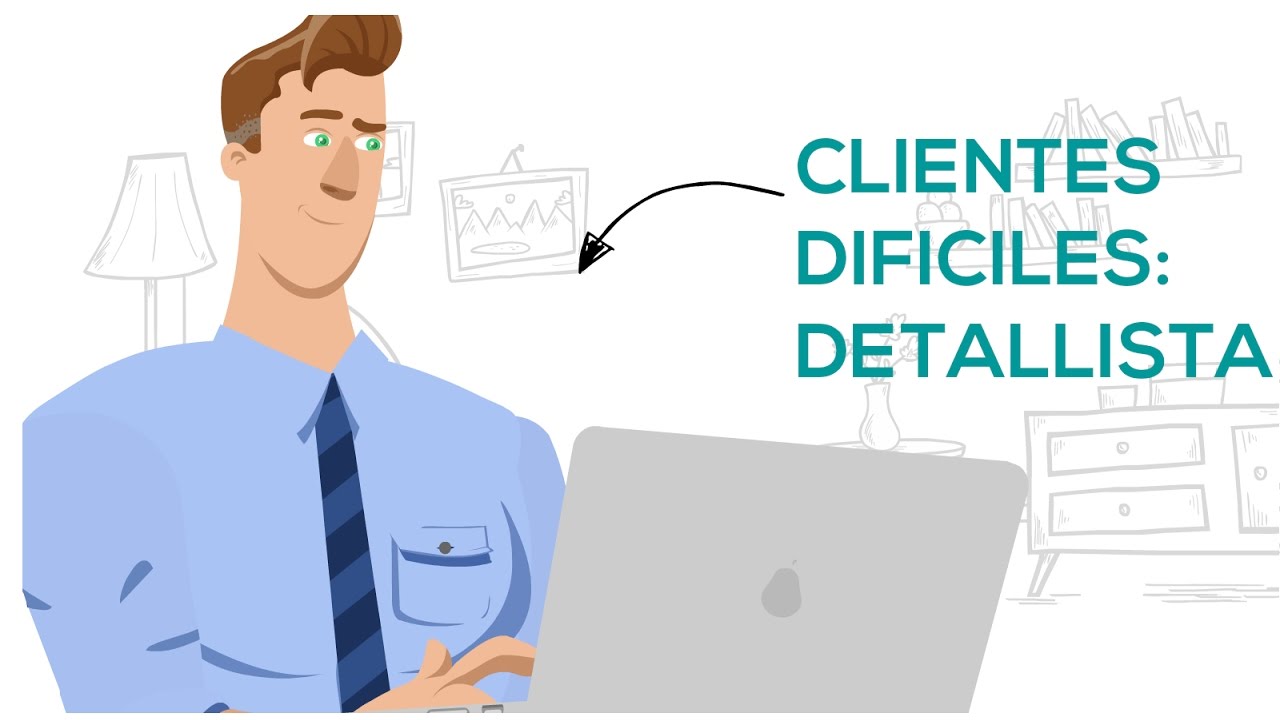 TIPOLOGIA DE CLIENTE DIFICIL: EL DETALLISTA - YouTube