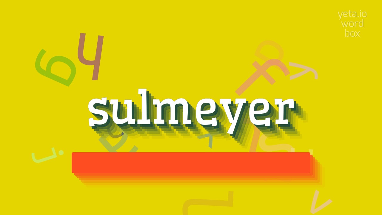 How to say "sulmeyer"! (High Quality Voices) - YouTube
