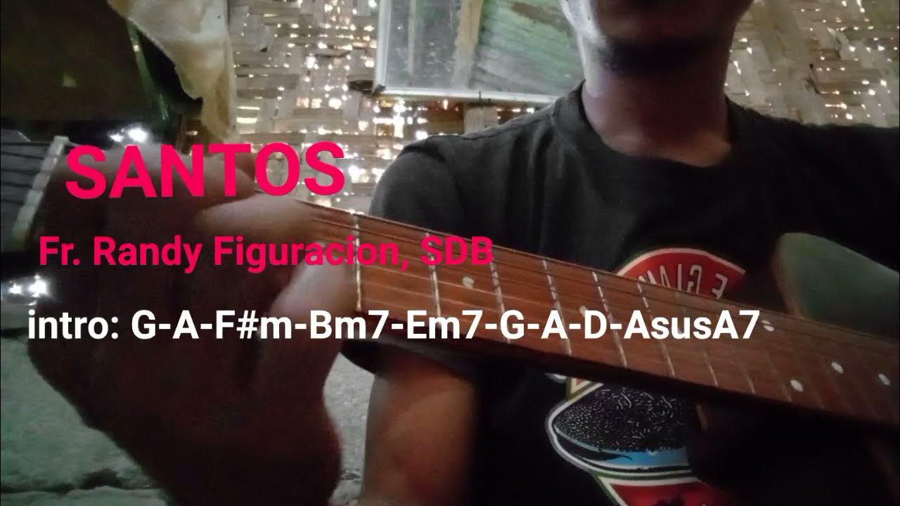 SANTOS| FR. RANDY FIGURACION| GUITAR CHORDS AND LYRICS - YouTube