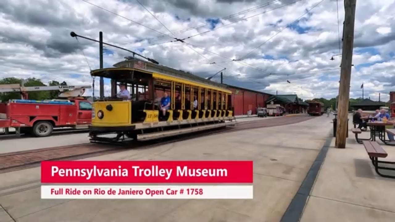 Pennsylvania Trolley Museum Full Ride on Rio Open Car - YouTube