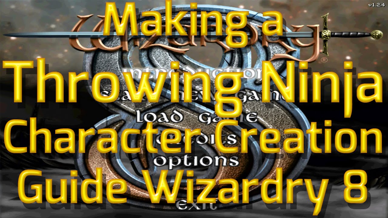 How to make a Throwing Ninja in Wizardry 8 - Character Creation Guide ...