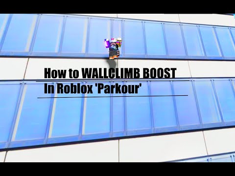 Easy wallclimb boost tutorial for Roblox Parkour! - YouTube
