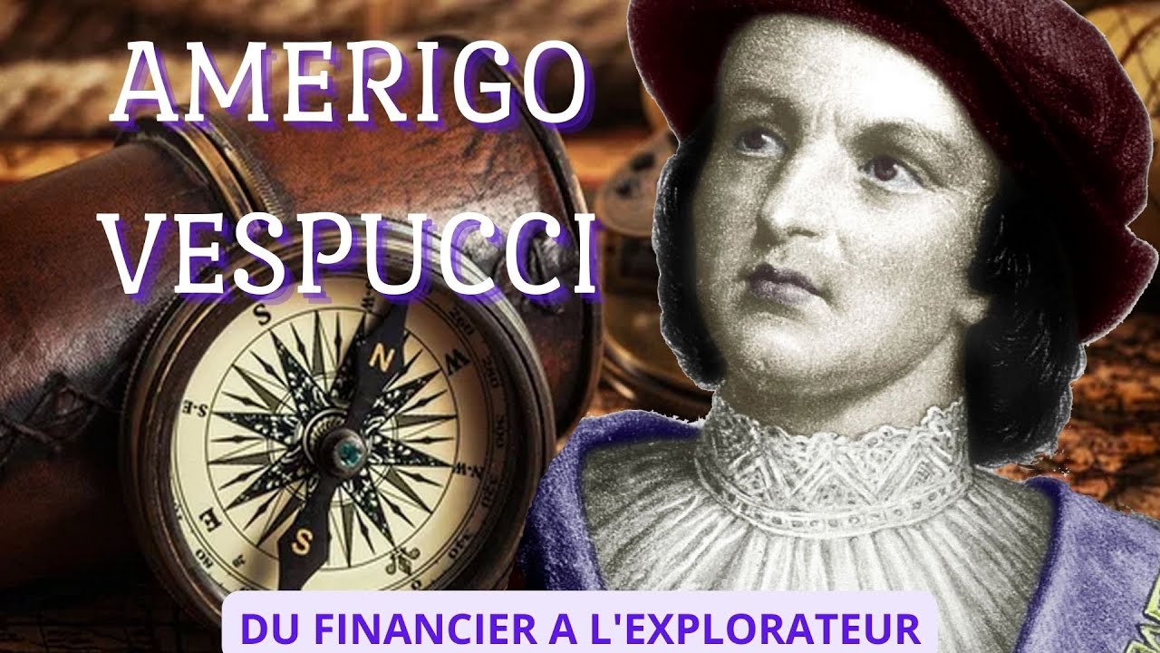 L'Histoire D'AMERIGO VESPUCCI - YouTube