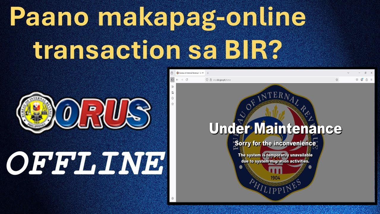 BIR TAX ADVISORY: ORUS and Other eServices UNAVAILABILITY (OFFLINE ...