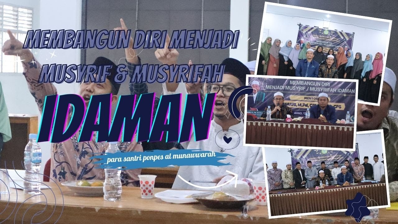 Pembekalan Musyrif & Musyrifah Pondok Pesantren Al Munawwarah - YouTube