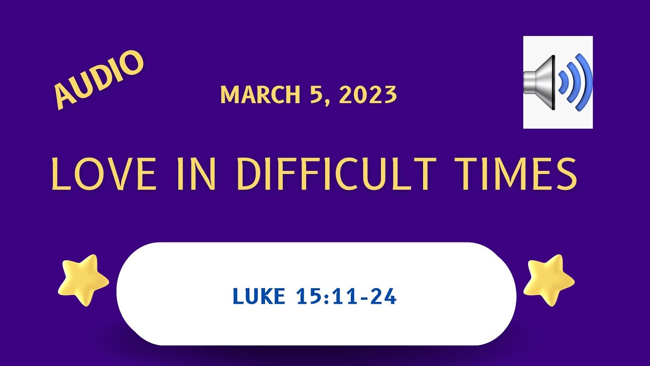 Sunday School Lesson Love In Difficult Times March 5 2023 YouTube sunday-school-lesson-love-in-difficult-times-march-5-2023-youtube