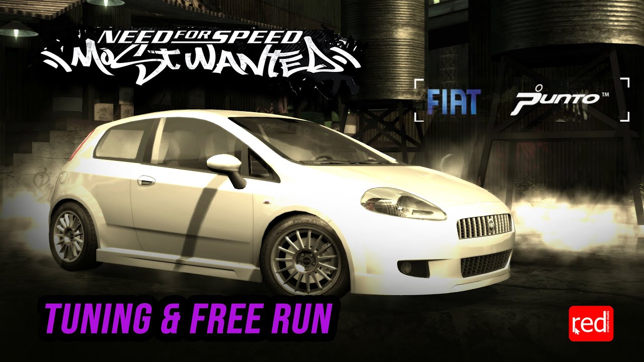 NFS Most Wanted | Fiat Punto Tuning & Free Run | Red Creative Studio | Gameplay - YouTube
