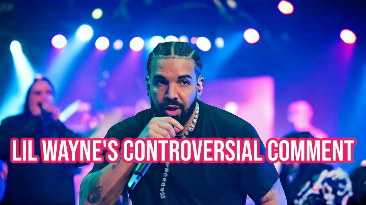 Lil Wayne's controversial comment about Drake getting unfair treatment ...