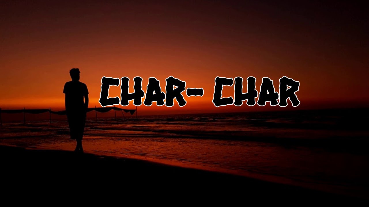 CHAR - CHAR (Lyrical Video) - YouTube