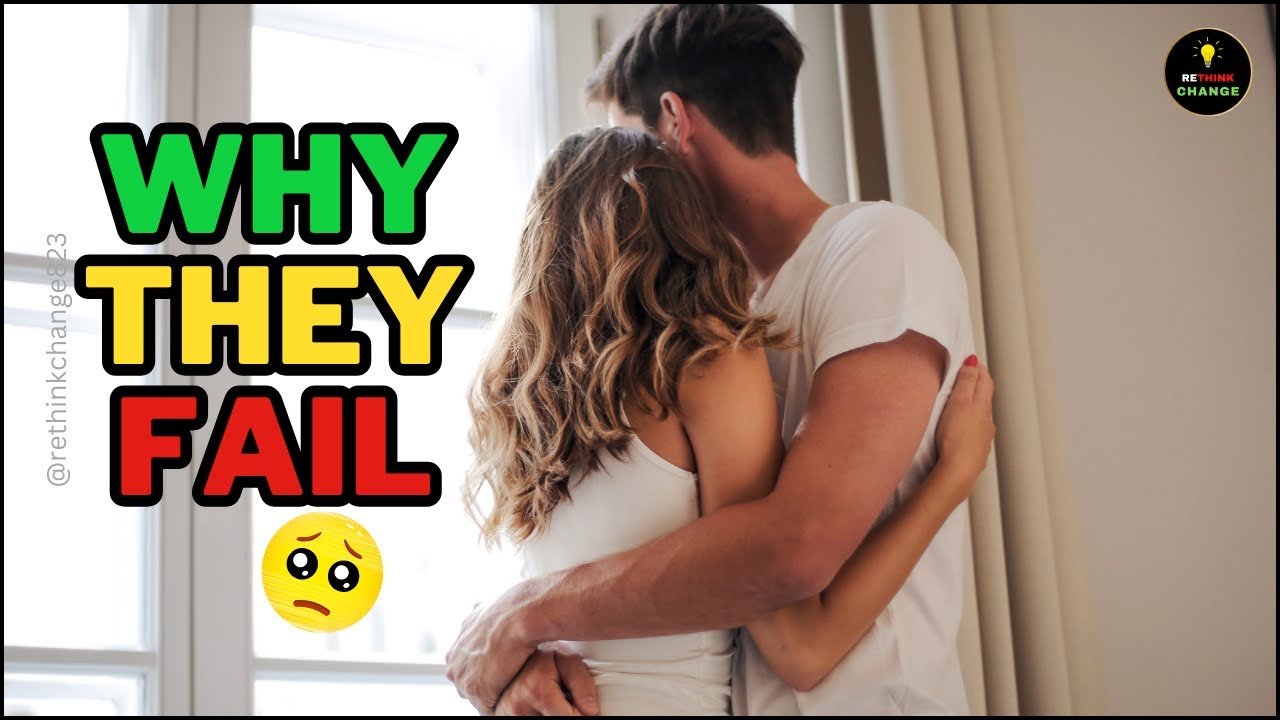 7 Reasons Why Relationships Fail Whyrelationshipsfail Relationship