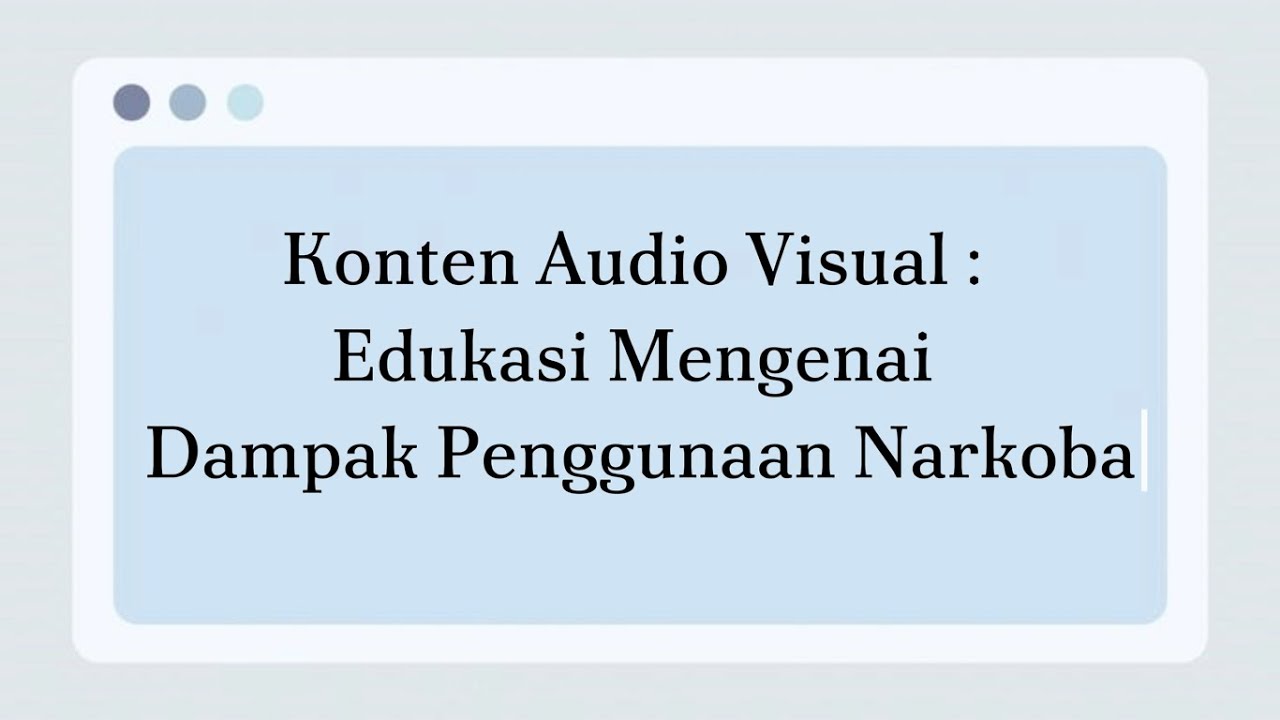 Edukasi Mengenai Dampak Penggunaan Narkoba - Konten Audio Visual ...