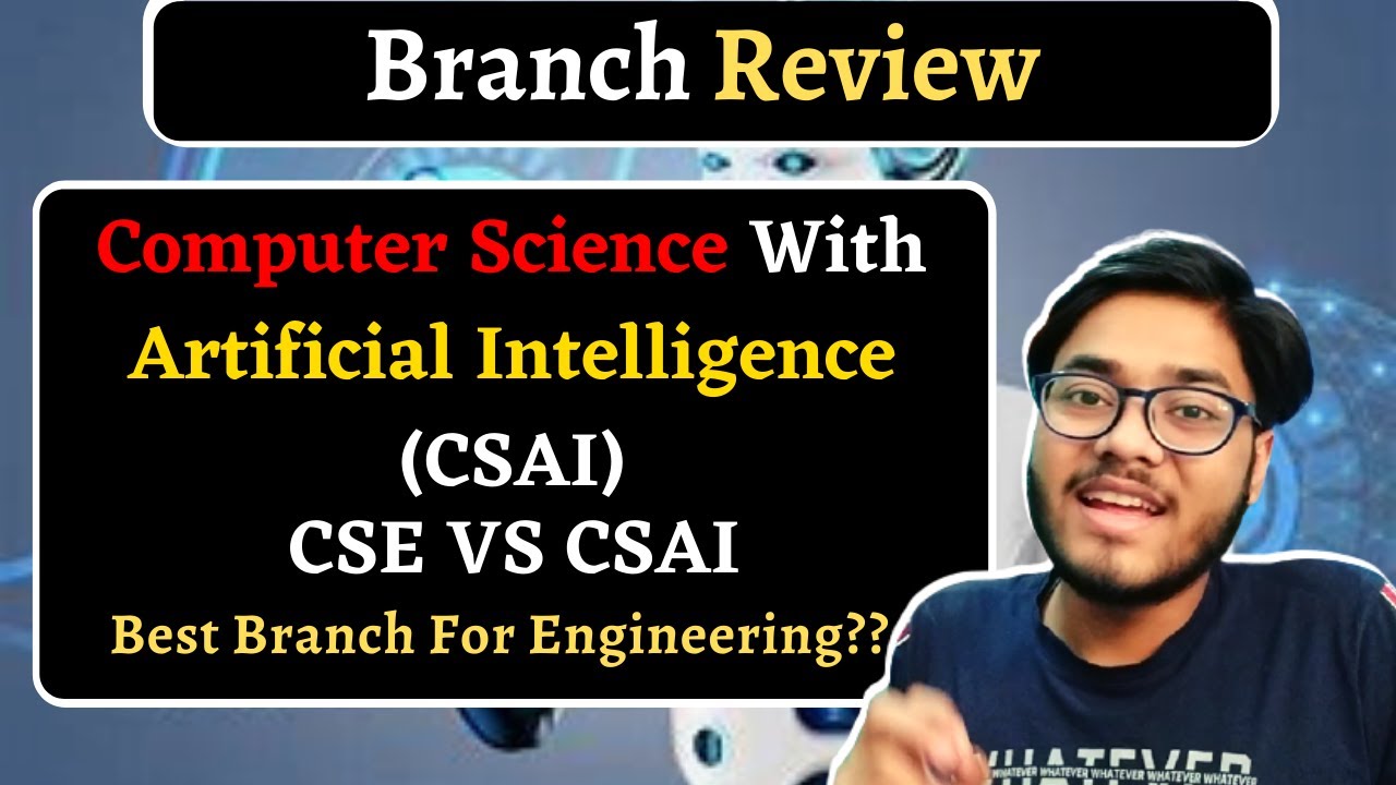 COMPUTER SCIENCE AND ARTIFICIAL INTELLIGENCE (CSAI) IIT-H NSUT IIIT-D ...