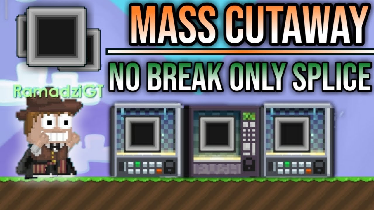 mass cutaway growtopia 2021|NO BREAK ONLY SPLICE - profitan growtopia ...
