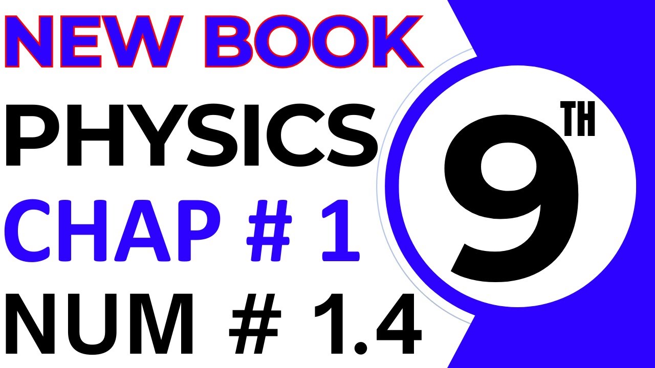 9th Class Physics New Book Chapter 1 Numerical 1.4 - Class 9 Exercise Numerical Problem 4 - YouTube
