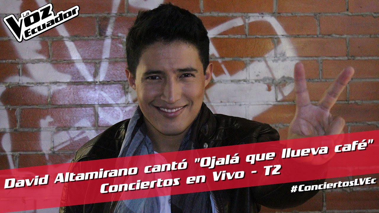 David Altamirano cantó "Ojalá que llueva café" - Conciertos en Vivo ...