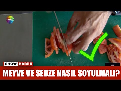Meyve ve sebze nasıl soyulmalı?