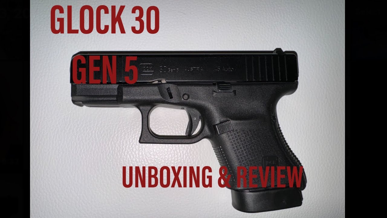 Glock 30 Gen 5 Review - YouTube