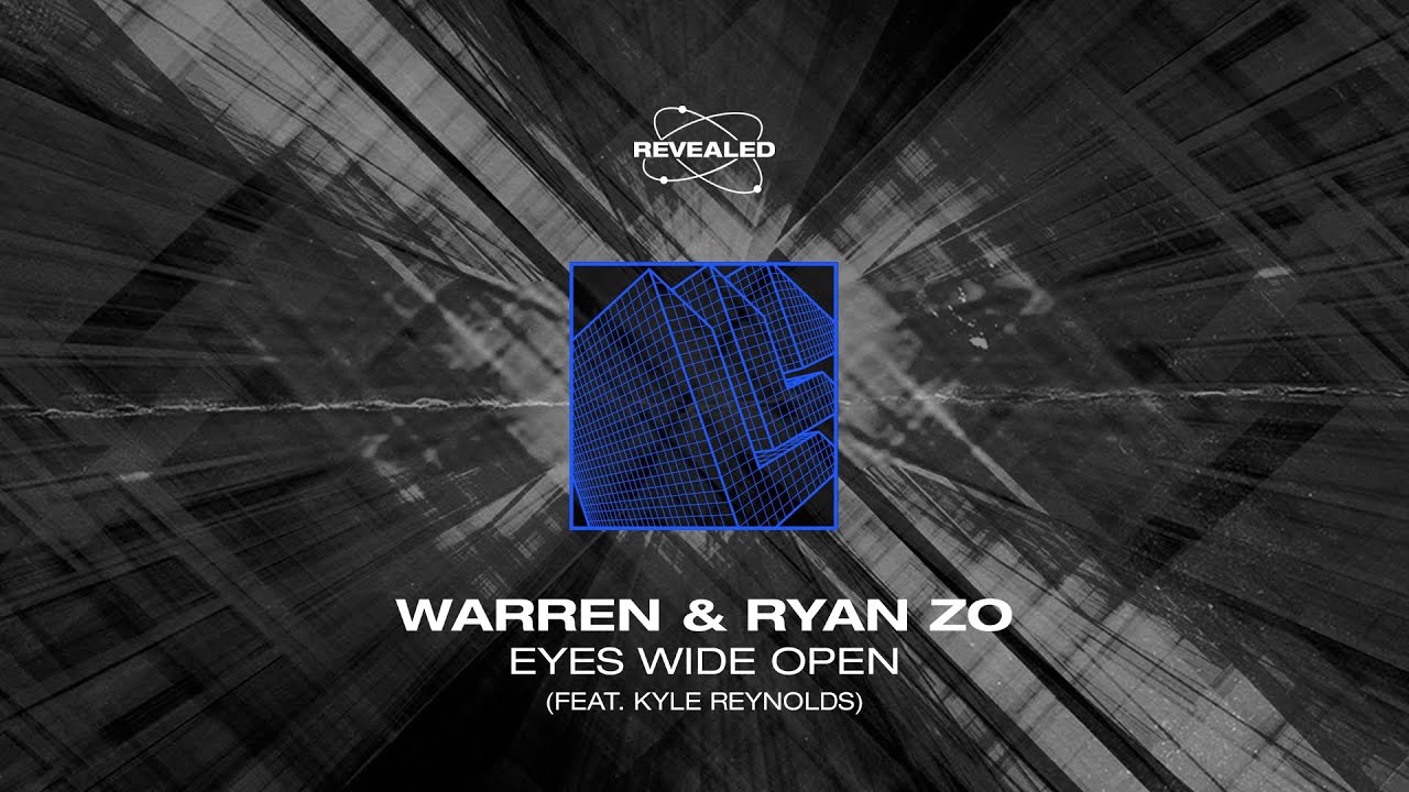 Warren & Ryan Zo feat. Kyle Reynolds - Eyes Wide Open [FREE DOWNLOAD] - YouTube