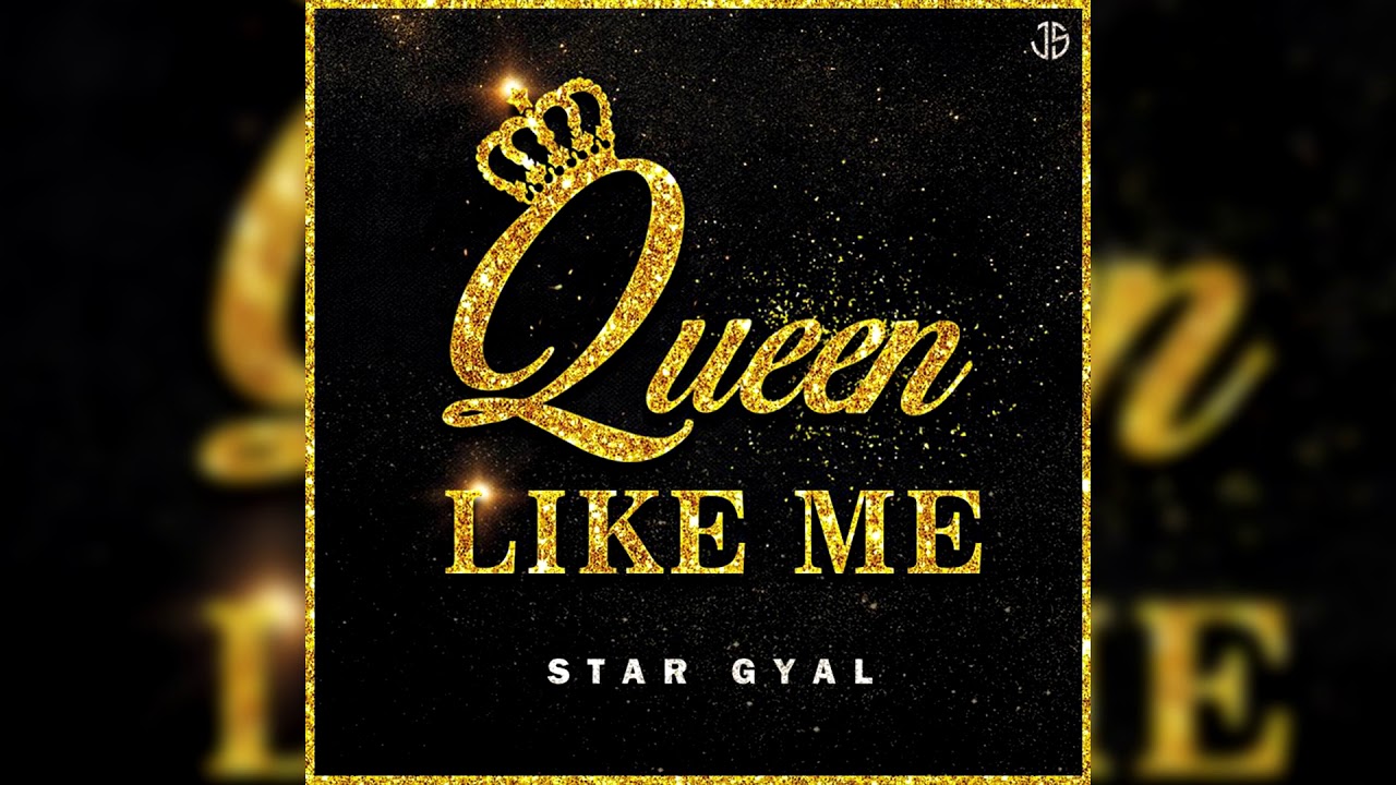Star Gyal - Queen Like Me - YouTube