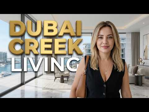 Living in Dubai Creek: 2BR Apartment Full Overview