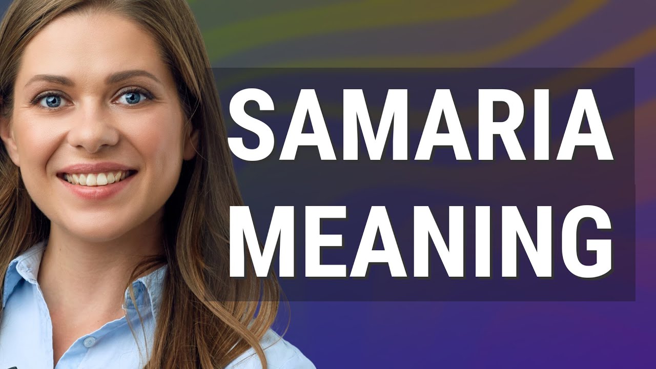 Samaria | meaning of Samaria - YouTube