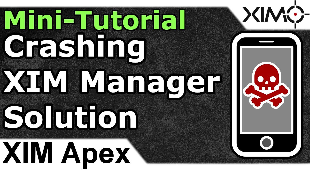 XIM Apex - Crashing XIM Manager Fix - YouTube