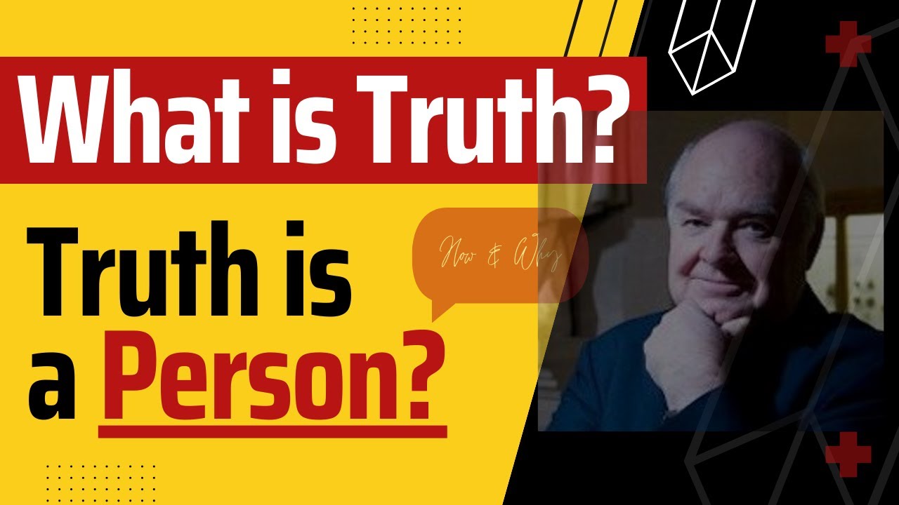 What is Truth? is it a Person ... Jesus said I am the Way and the Truth ...