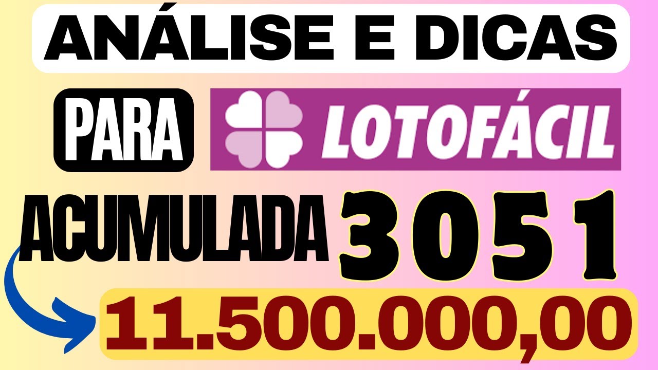LOTOFÁCIL 3051 ACUMULADA | ANÁLISE E DICAS - YouTube