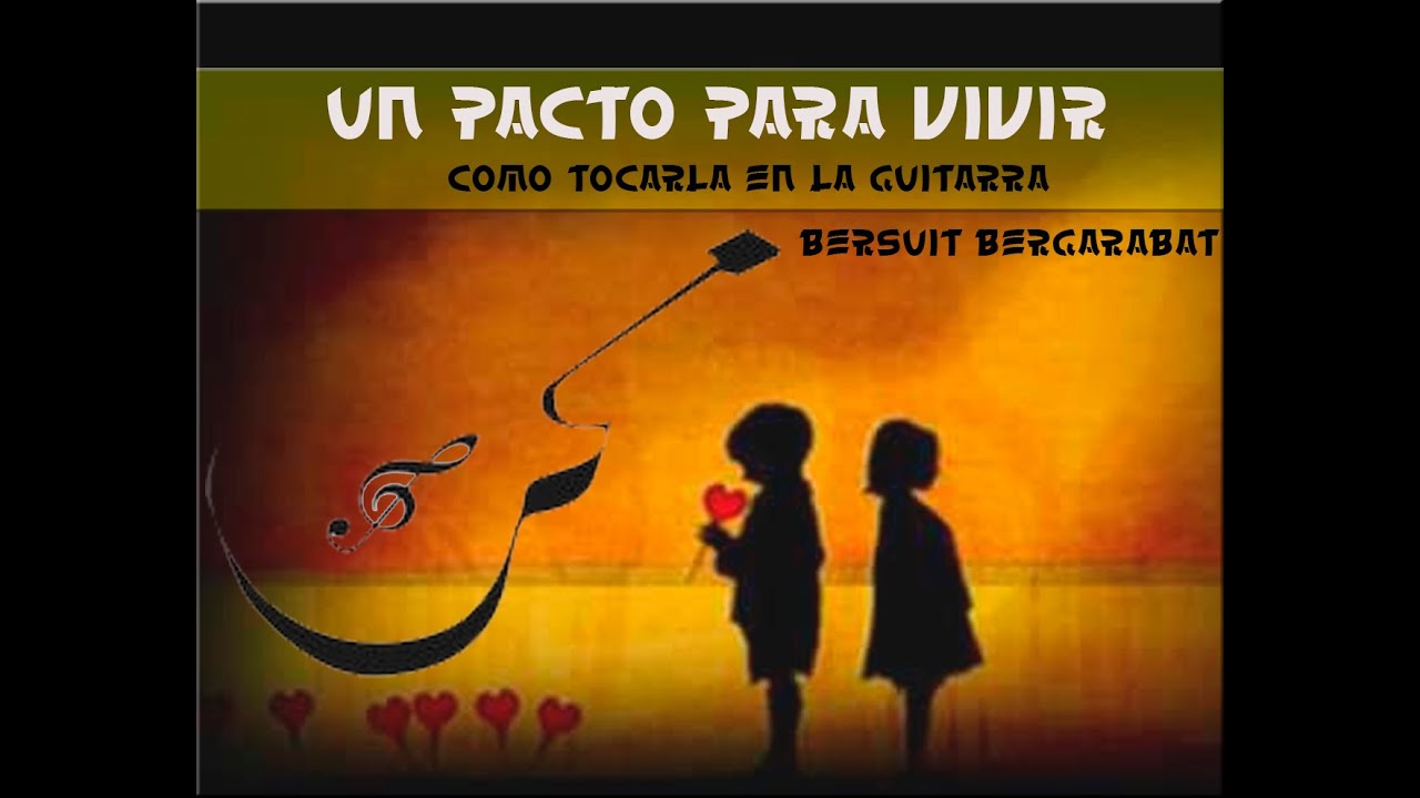 COMO TOCAR " UN PACTO PARA VIVIR"- BERSUIT BERGARABAT - YouTube