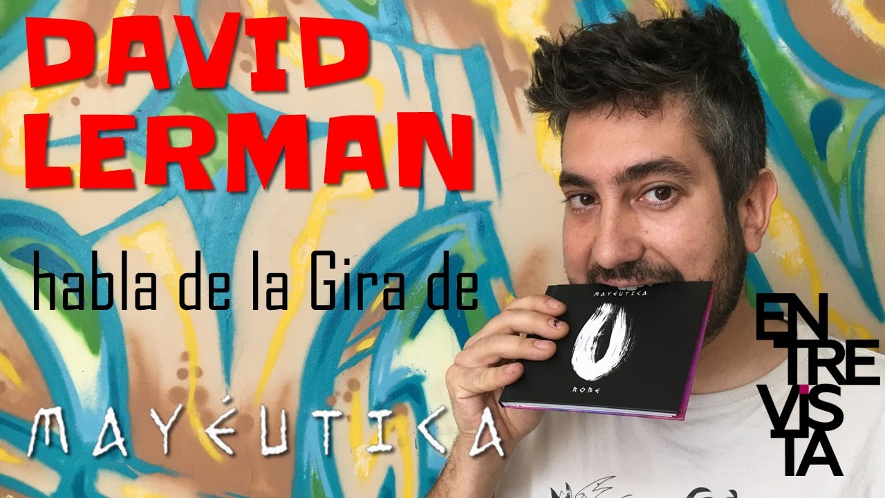 DAVID LERMAN (BAJISTA DE ROBE) HABLA DE MAYÉUTICA Y DE LA PRÓXIMA GIRA ...