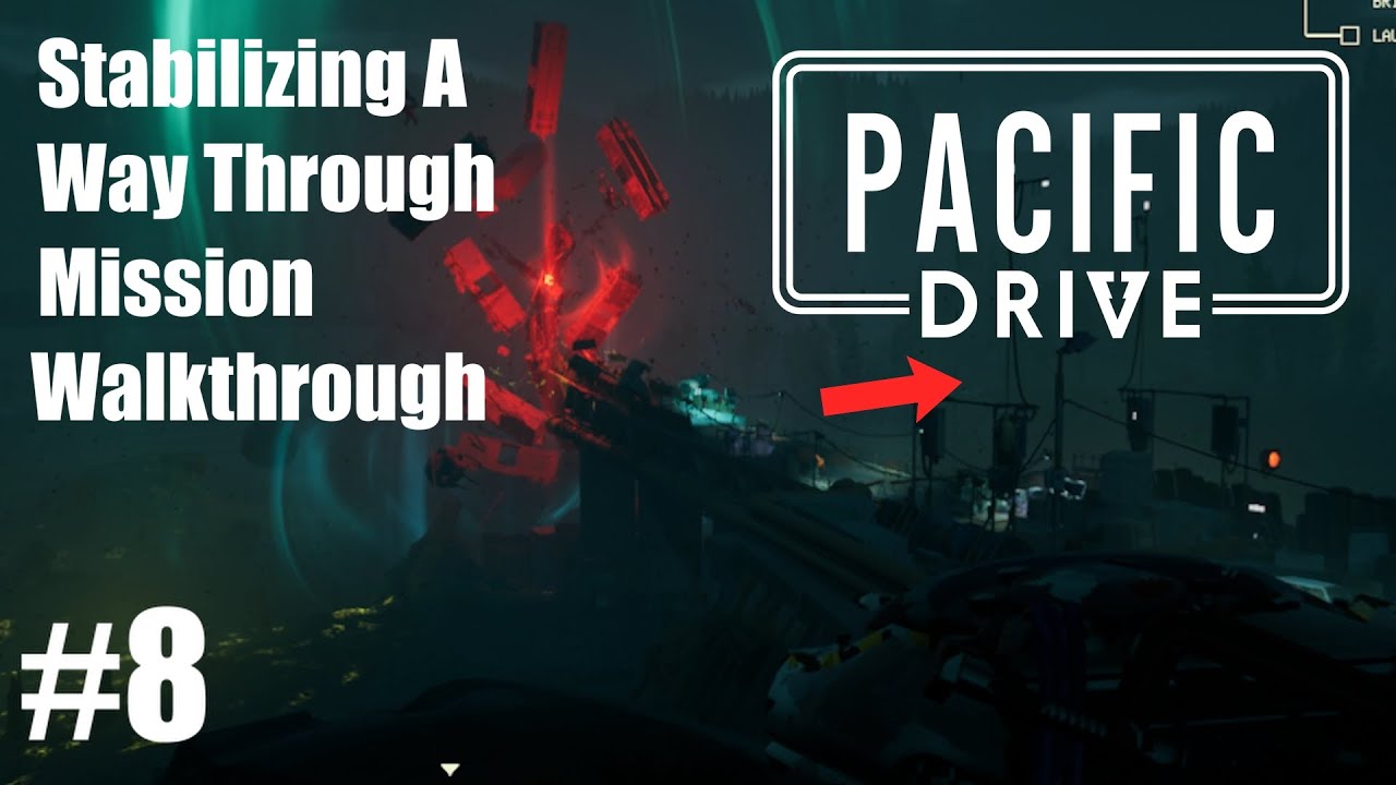 Stabilizing A Way Through Mission Guide - Pacific Drive Full gameplay ...