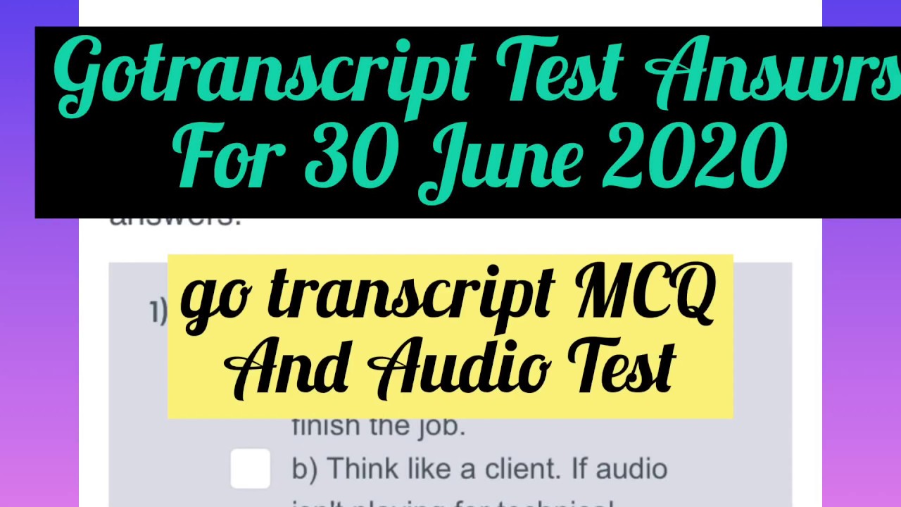 GoTranscript Test Answer 30 June 2020 | Go Transcript - YouTube