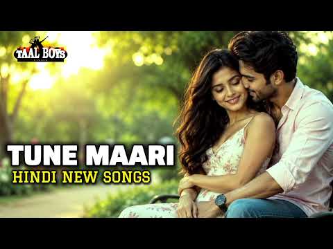 Tune Maari l New Hindi Song 2026 l Romantic Bollywood Songs 2026 l Hindi Sadabahar Gane 2026
